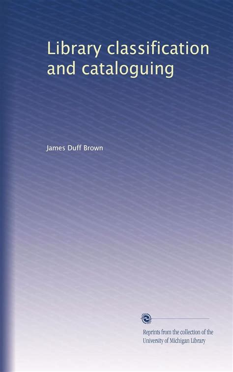 library classification and cataloguing brown james duff books