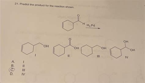 [solved] 21 Predict The Product For The Reaction Shown