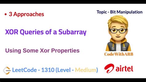 Xor Queries Of A Subarray Leetcode 1310 Bit Manipulation Youtube