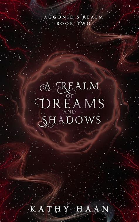A Realm Of Dreams And Shadows Aggonids Realm Book 2
