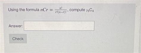 Solved Question Using The Formula NCr R Nr N In The Chegg Com
