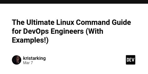 The Ultimate Linux Command Guide For Devops Engineers With Examples Dev Community
