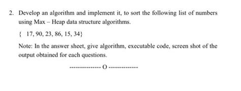 Solved Develop An Algorithm And Implement It To Sort The Chegg Com
