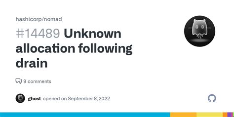 unknown allocation following drain · issue 14489 · hashicorp nomad