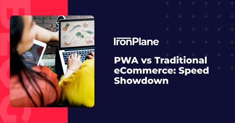 PWA Vs Traditional ECommerce Speed Showdown
