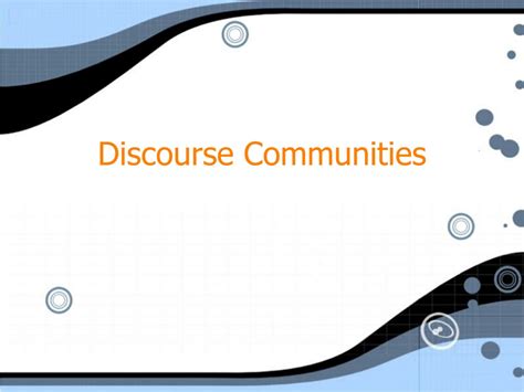 Ppt Discourse Communities Powerpoint Presentation Free Download Id 9313017