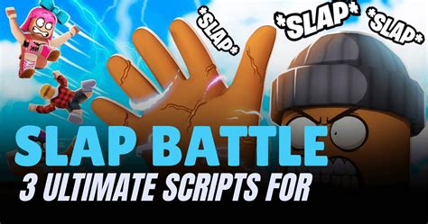 3 New Slap Battle Roblox Scripts Slap Aura More
