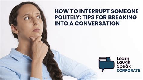 How To Interrupt Someone Politely Tips For Conversation