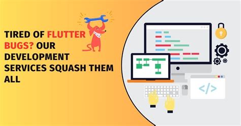 Tired Of Flutter Bugs Our Development Services Squash Them All By