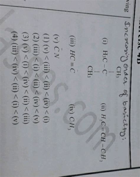 Increasiy Order Of Basicity I Cc C C C Ii H2 C Ch−ch2 Iii Hc≡c