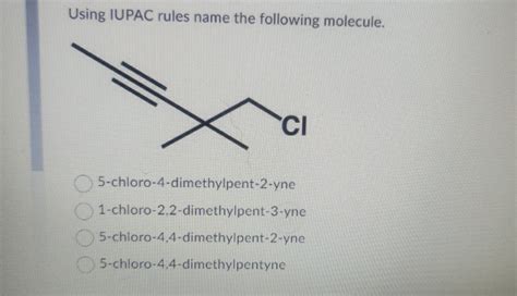 Solved Using IUPAC rules name the following | Chegg.com