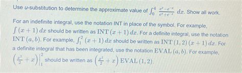 Solved Use U Substitution To Determine The Approximate Value