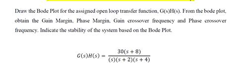 Solved Draw The Bode Plot For The Assigned Open Loop