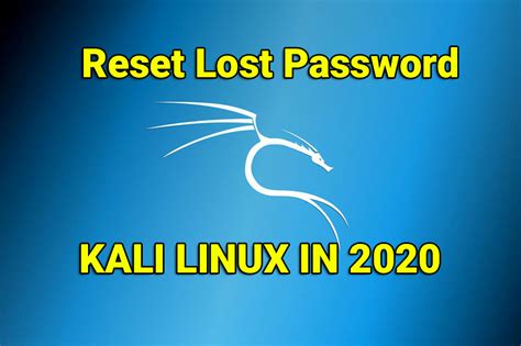How To Reset Lost Password Of Kali Linux Step By Step