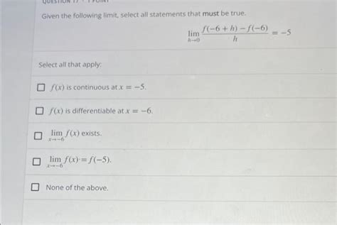 Solved Given The Following Limit Select All Statements That