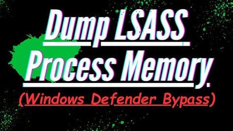 Microsoft Defender Bypass Ederek Lsass Dump Elde Etmek Sergen Yanmış