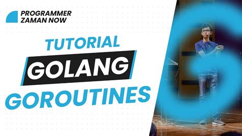 Tutorial Golang Goroutines Bahasa Indonesia Youtube