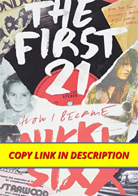 The First 21 How I Became Nikki Sixx Download Free [pdf]