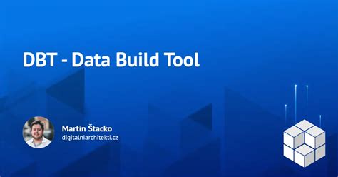DBT Data Build Tool Digitální architekti