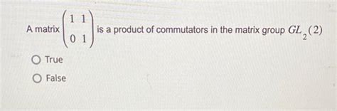 solved a matrix 1011 is a product of commutators in the