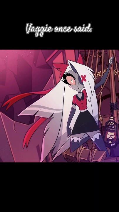 Vaggie Once Said Comment Your Favorite Vaggie Quote Hazbinhotel Youtube