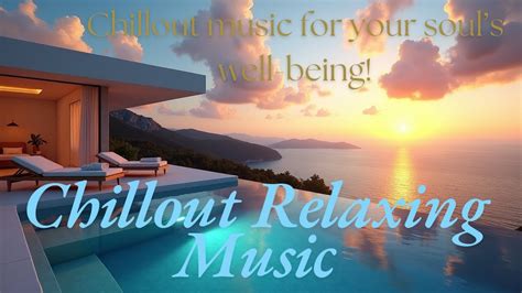 Chillout Relaxing Music Serene Dreams Youtube