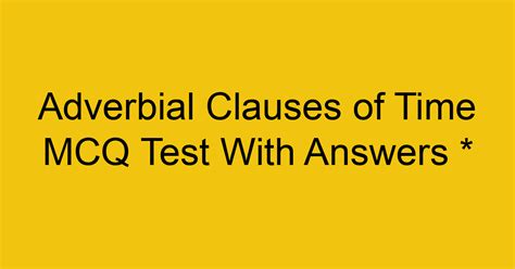 Adverbial Clauses Conjunctions Inversion Advanced Level Test Quiz Online Exercise With Answers