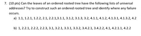Solved 7 10 Pts Can The Leaves Of An Ordered Rooted Tree