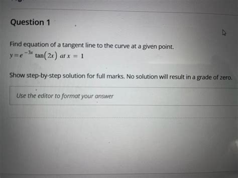 Solved Find Equation Of A Tangent Line To The Curve At A Chegg