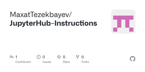 Github Maxattezekbayevjupyterhub Instructions