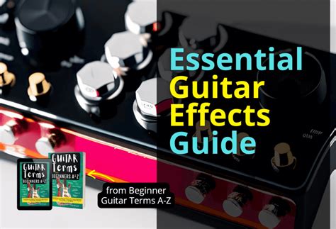 Essential Guitar Effects Guide How They Work Audio