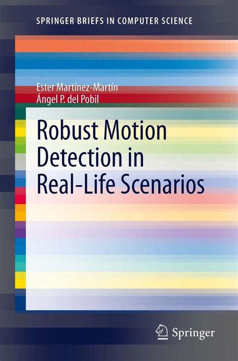 Springerbriefs In Computer Science Robust Motion Detection In Real Life Scenarios