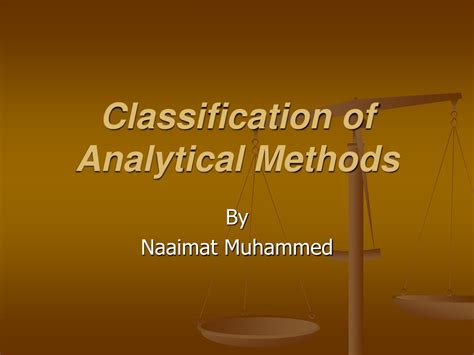Ppt Classification Of Analytical Methods Powerpoint Presentation