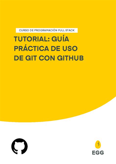 Guía Práctica De Uso De Git Con Github TUTORIAL GUÍA PRÁCTICA DE USO DE GIT CON GITHUB