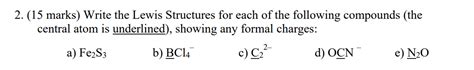 Solved 15 ﻿marks ﻿write The Lewis Structures For Each Of