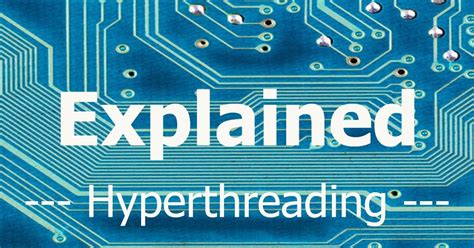 What Is Hyperthreading Tech World