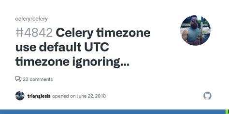 Celery Timezone Use Default Utc Timezone Ignoring Settings · Issue