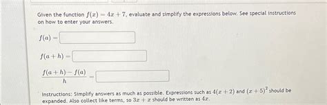 solved given the function f x 4x 7 ﻿evaluate and simplify