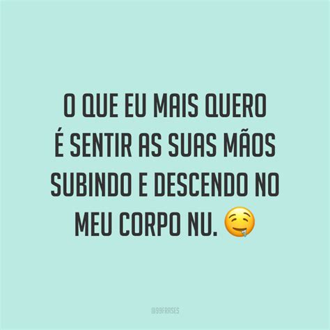 Frases De Sexo Para Aflorar O Seu Lado Mais Safado