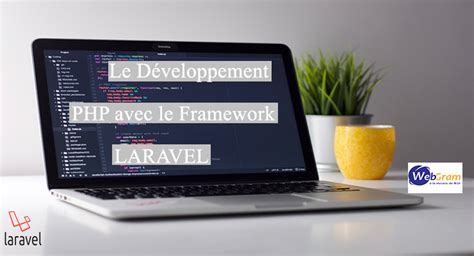 Le Framework Laravel Avec Webgram Agence Basée à Dakar Sénégal
