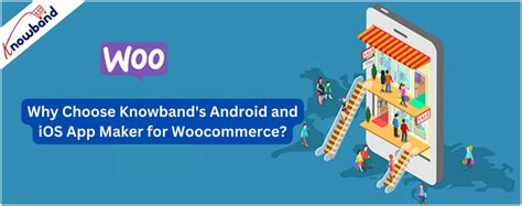 Woocommerce Mobile App Creator Android And Ios App Maker Knowband