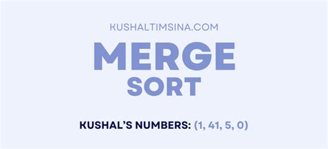 Merge Sort Explained With Visuals Kushal Writes