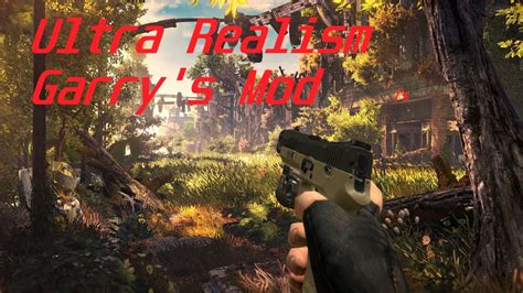 Ultra Realistic Garrys Mod In A Nutshell Youtube