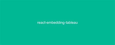 react embedding tableau