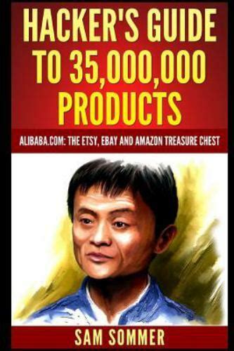 Hackers Guide To 35000000 Products The Etsy Ebay And Amazon 9781520427836 Ebay