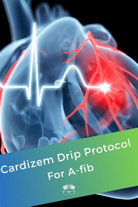 Cardizem Drip Protocol For A Fib Nurseonestop