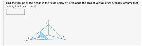 Solved Find The Volume Of The Wedge In The Figure Below By