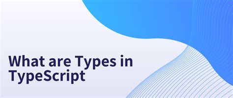 What Are Types In Typescript Dev Community