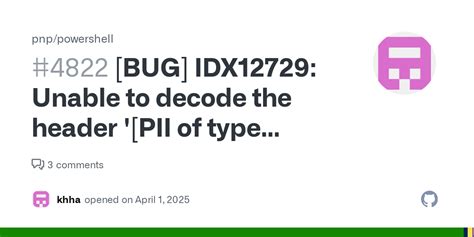 Bug Idx12729 Unable To Decode The Header Pii Of Type Systemstring Is Hidden For More