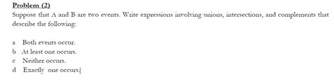 Solved Problem Suppose That A And B Are Two Events Chegg Com